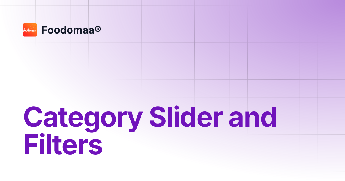 Category Slider and Filters | Foodomaa®