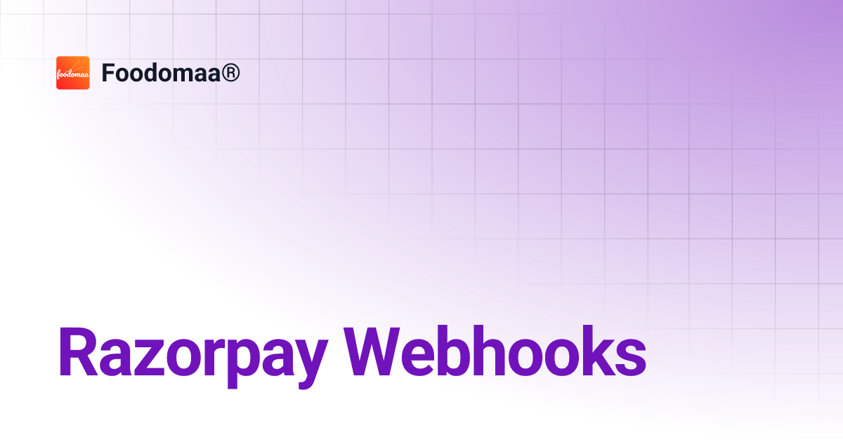 Razorpay Webhooks | Foodomaa®